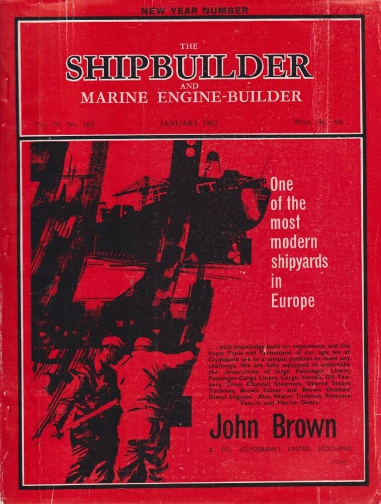 The Shipbuilder and Marine Engine Builder - Vol 70 No 663 January 1963 ...