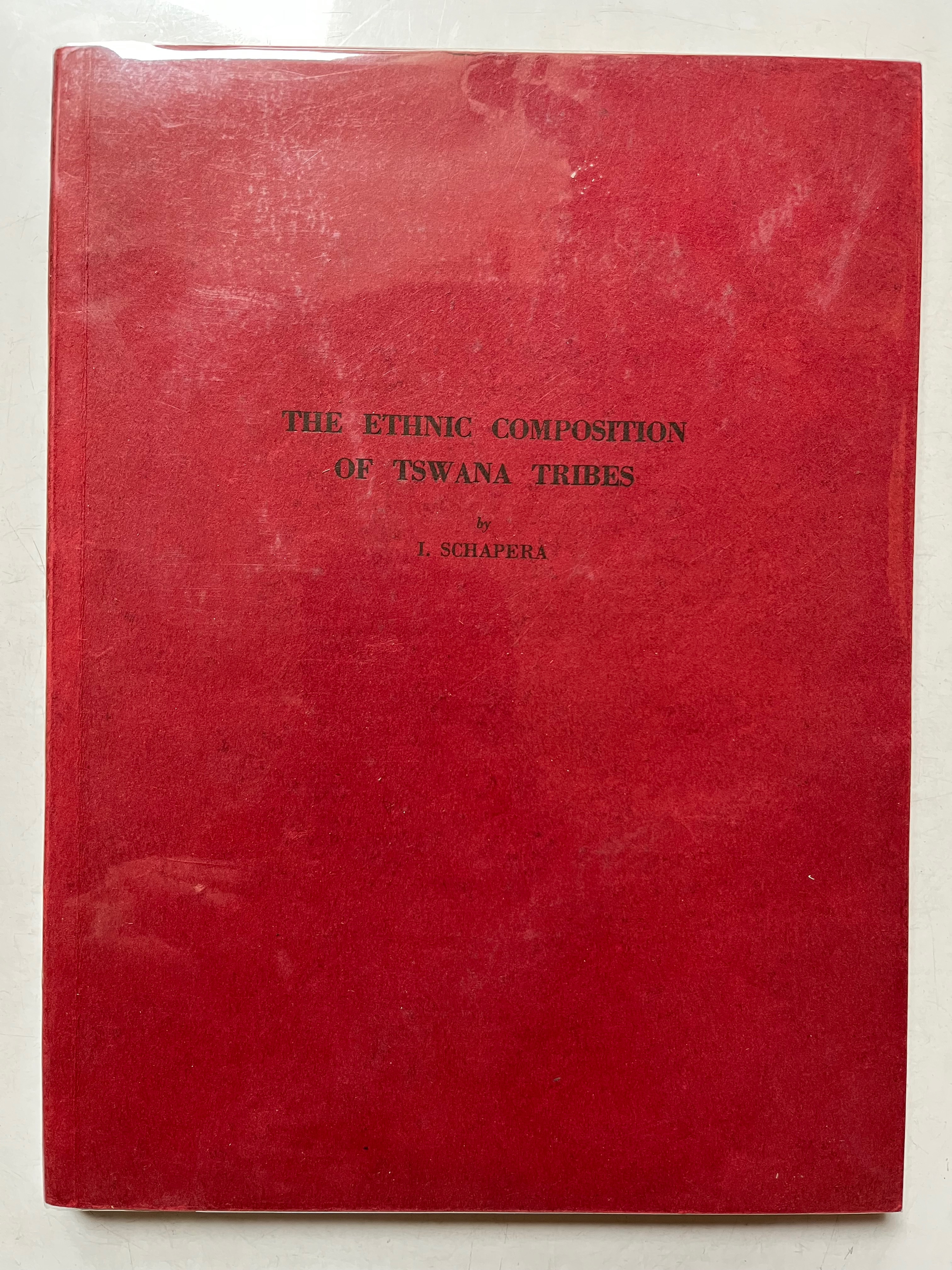 The ethnic composition of the Tswana tribes [Monographs on social ...