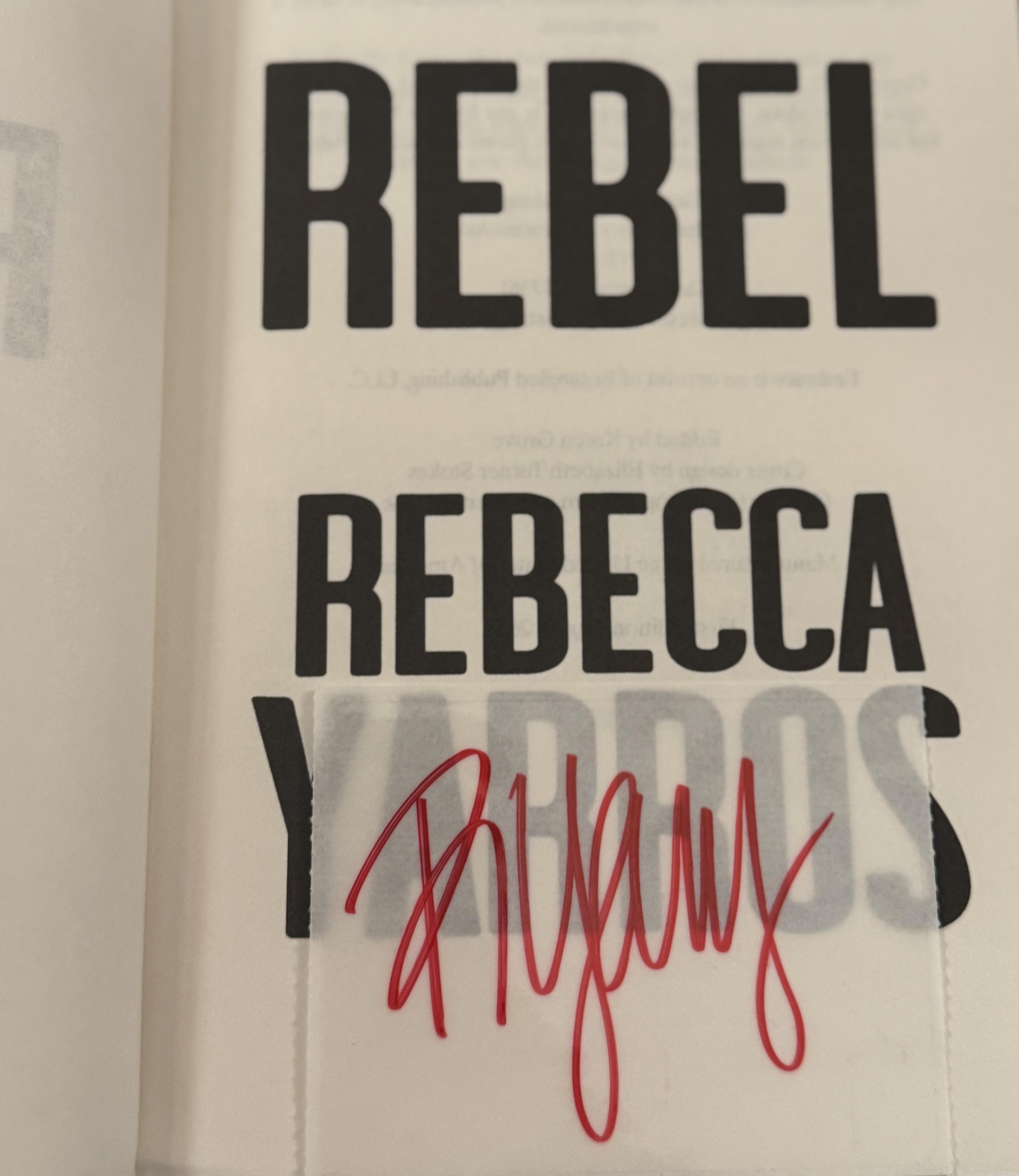 Rebel (Renegades) ~ SIGNED FIRST/FIRST by Yarros, Rebecca: New Soft ...