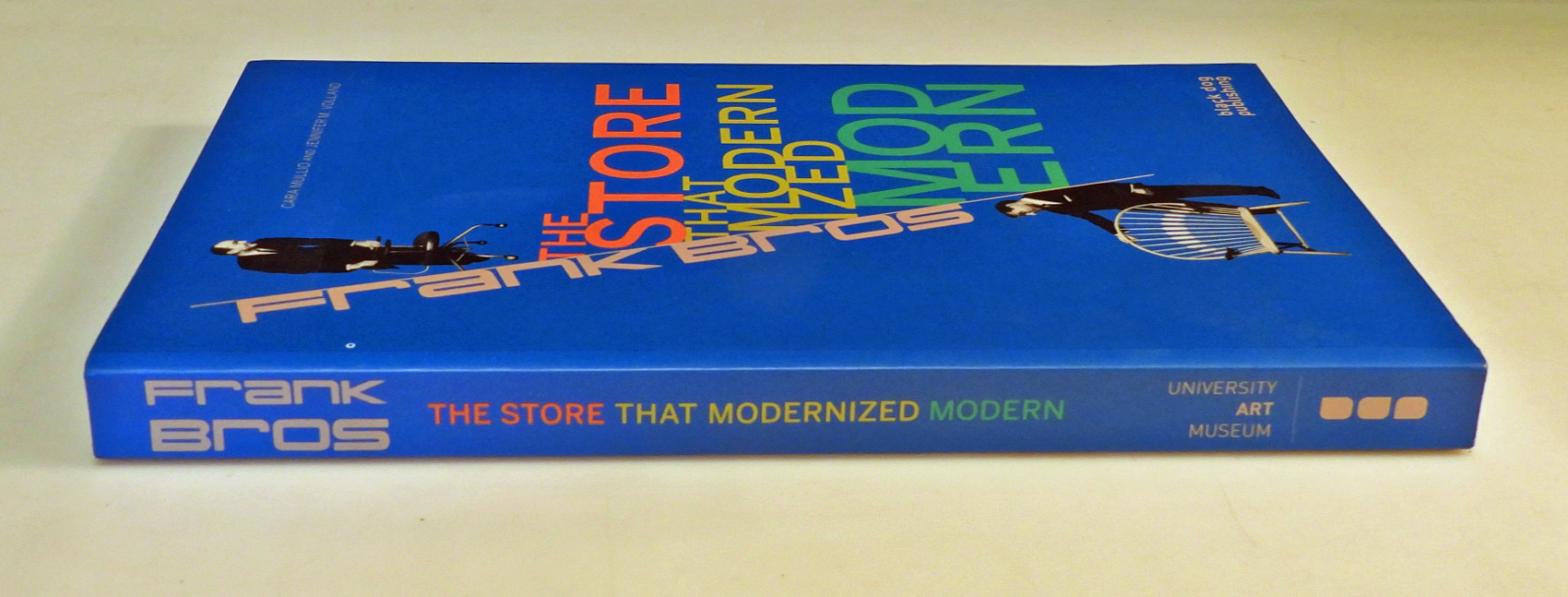Frank Bros: The Store That Modernized Modern by Cara Mullio; Jennifer M ...