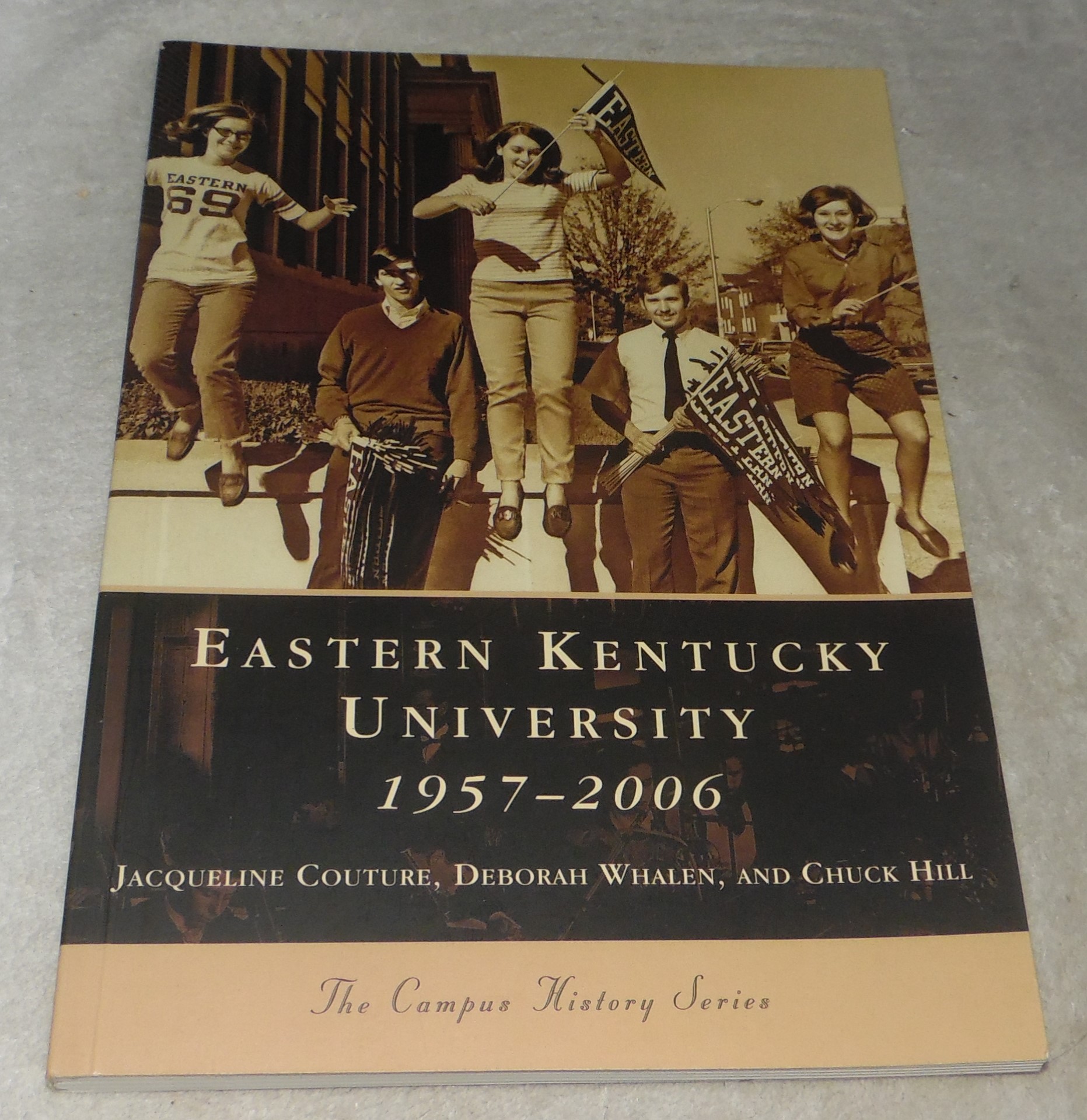 Eastern Kentucky University 1957-2006 (KY) (Campus History Series) by ...