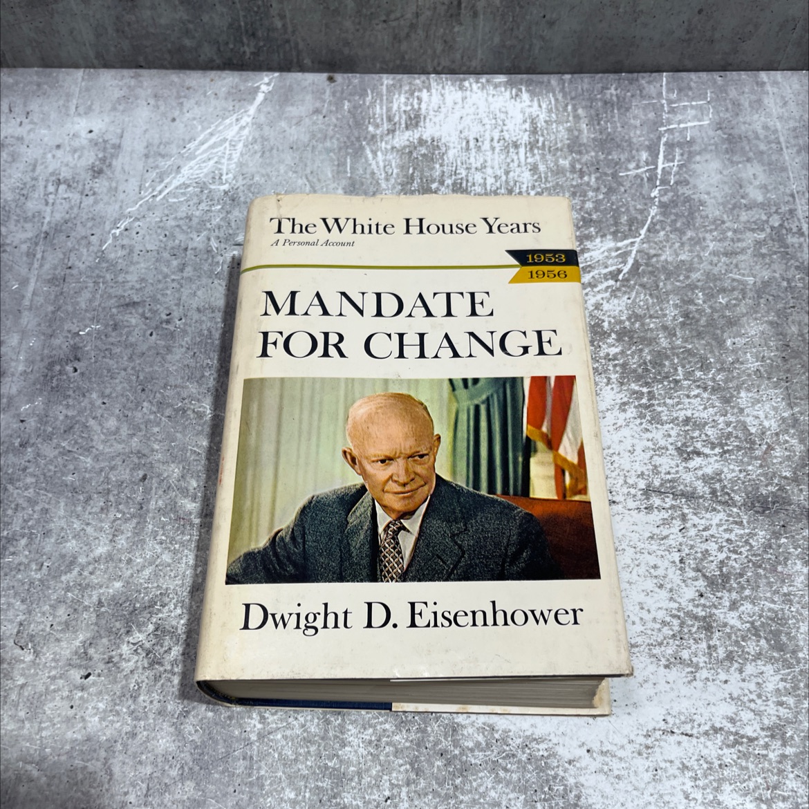 the white house years mandate for change 1953-1956 book, by dwight d ...