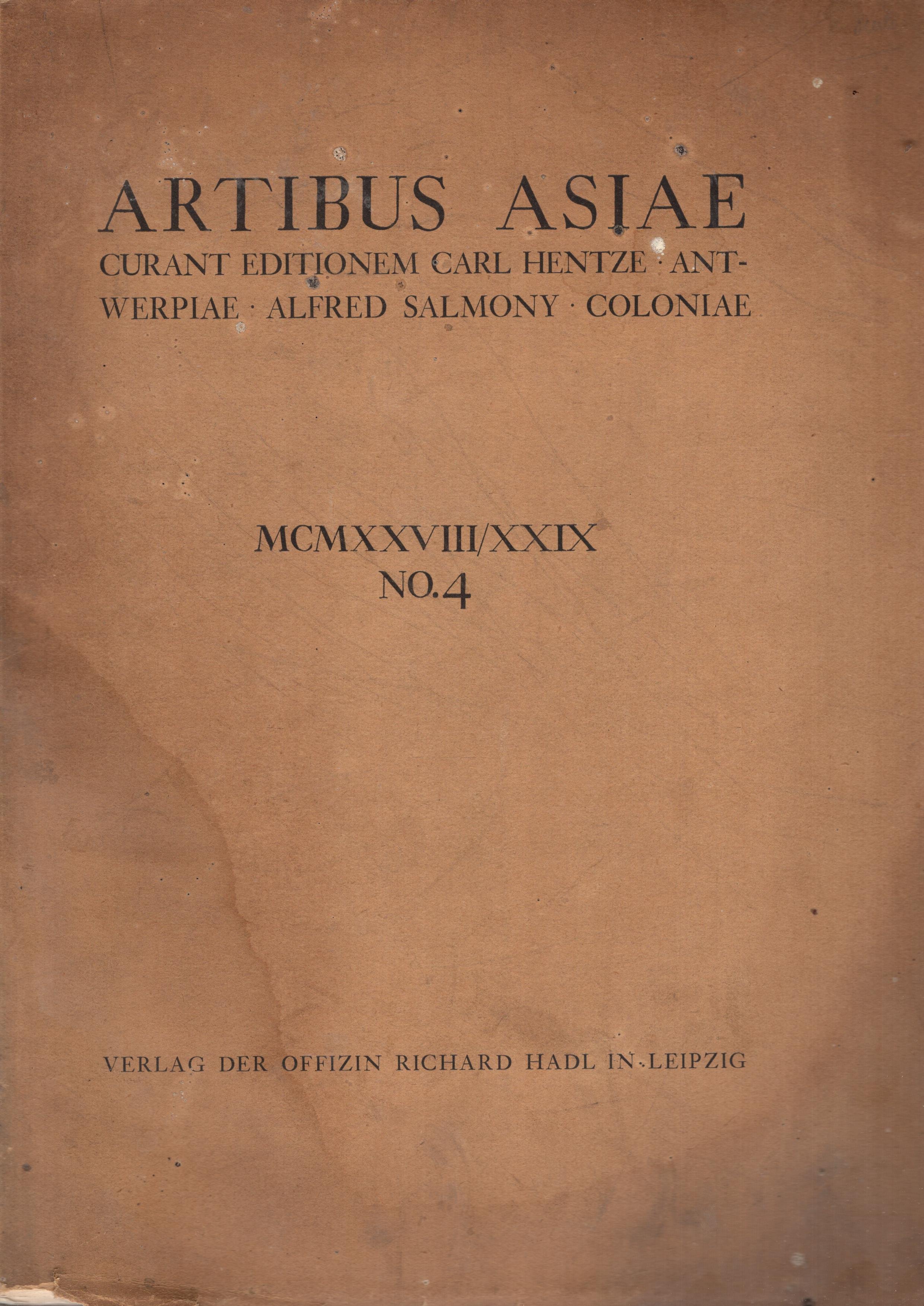 Artibus Asiae: Curant editionem Carl Hentse Antwerpiae Alfred salmony ...