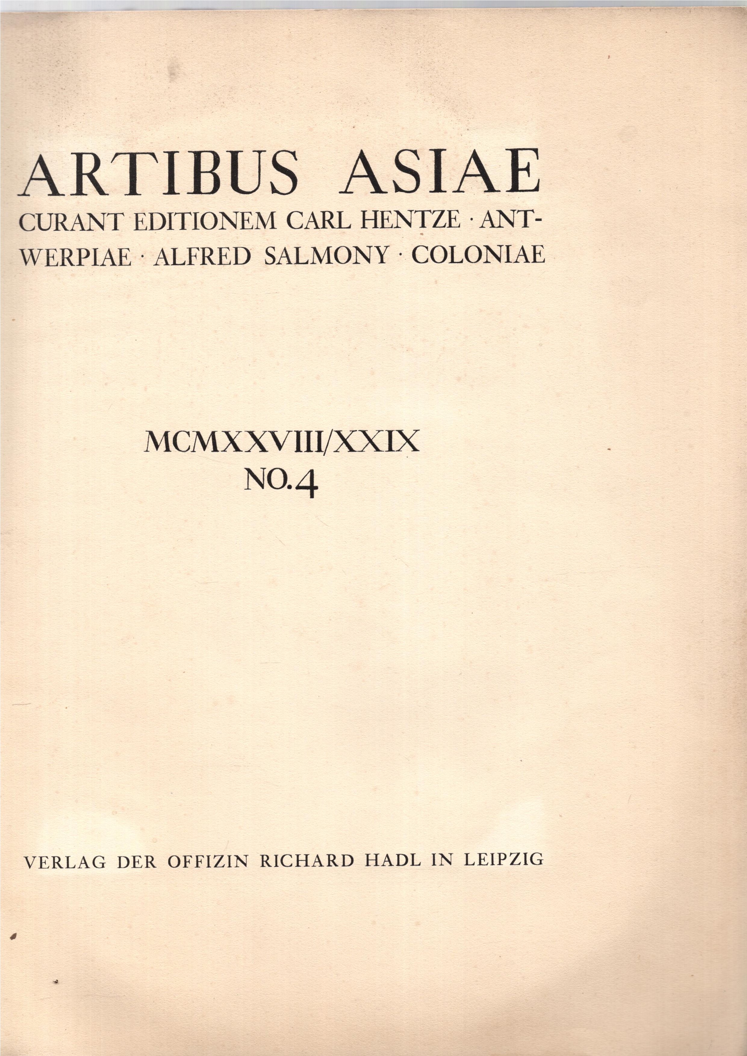 Artibus Asiae: Curant editionem Carl Hentse Antwerpiae Alfred salmony ...