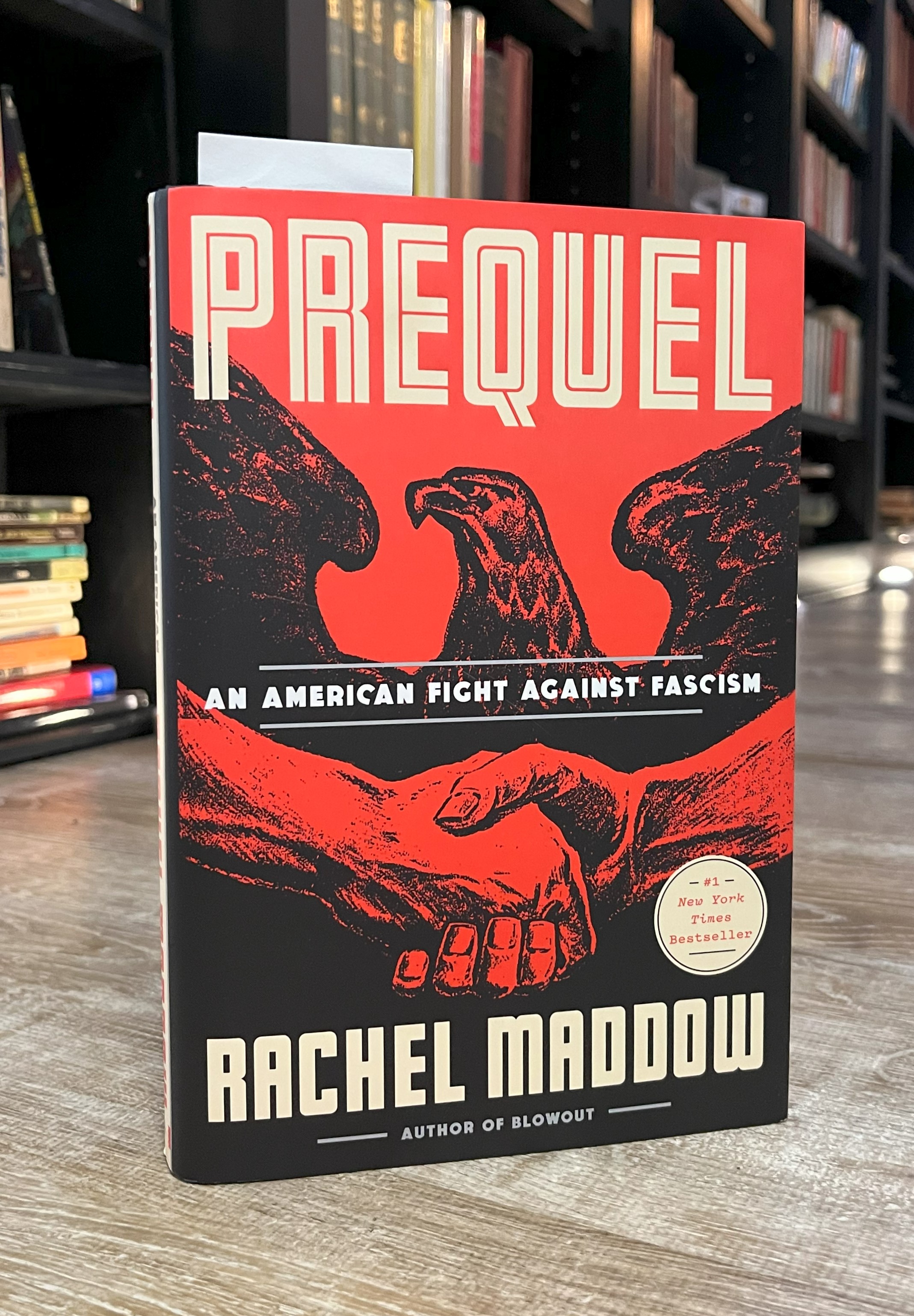 Prequel (signed) - An American Fight Against Fascism by Rachel Maddow ...