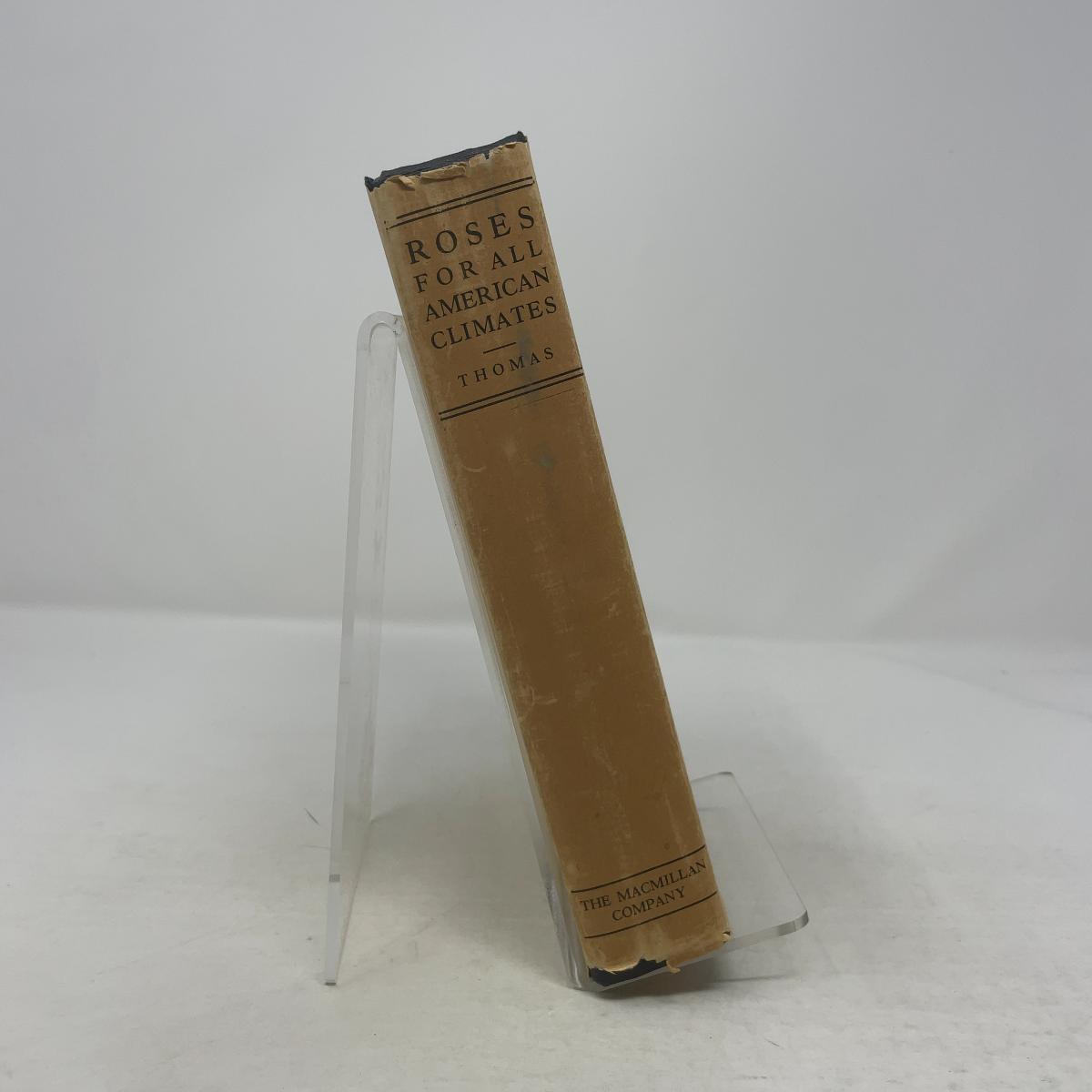 Roses for All American Climates by George C. Thomas, Jr.: Very Good ...