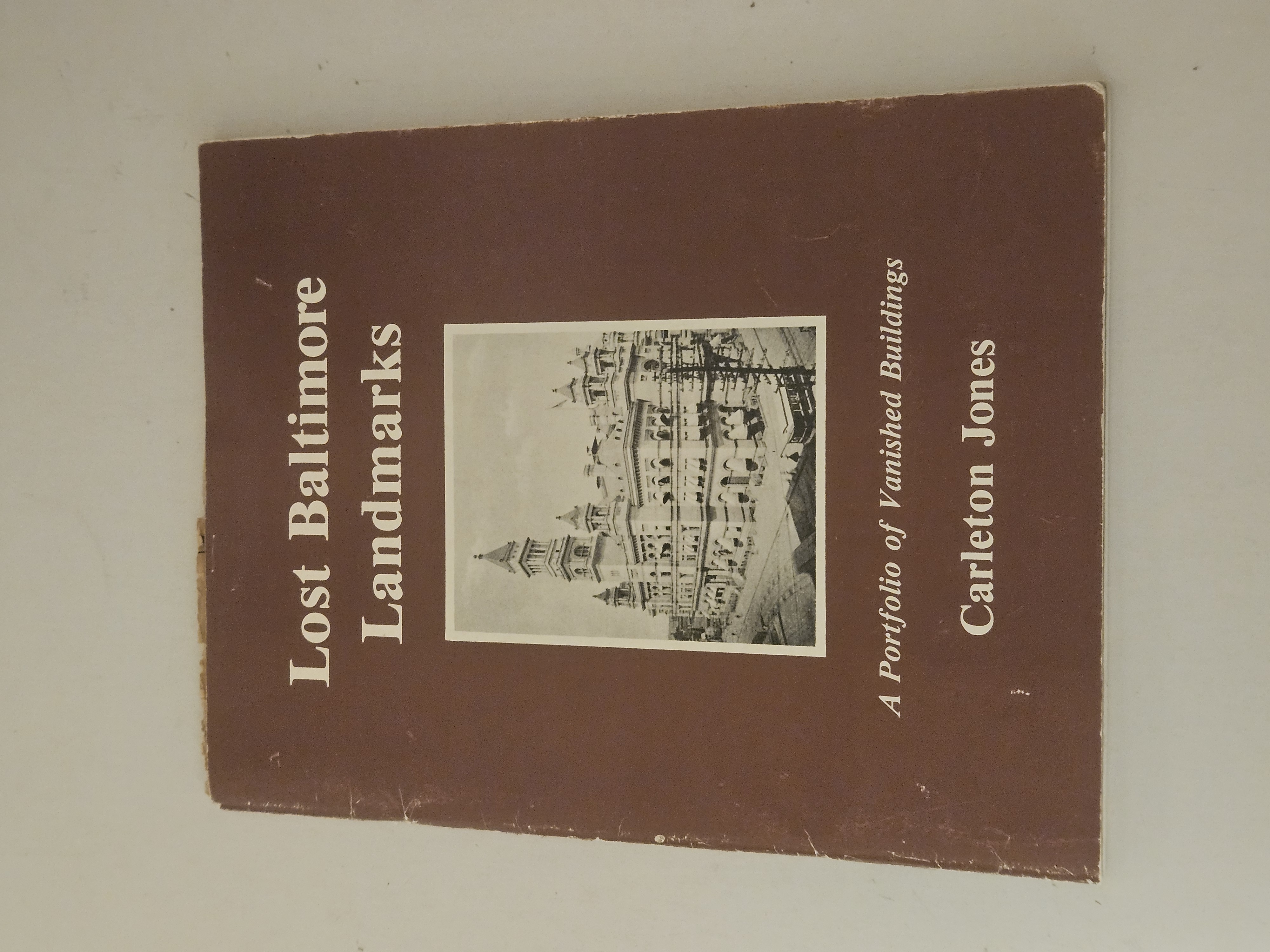 Lost Baltimore landmarks: A Portfolio of Vanished Buildings by Jones ...