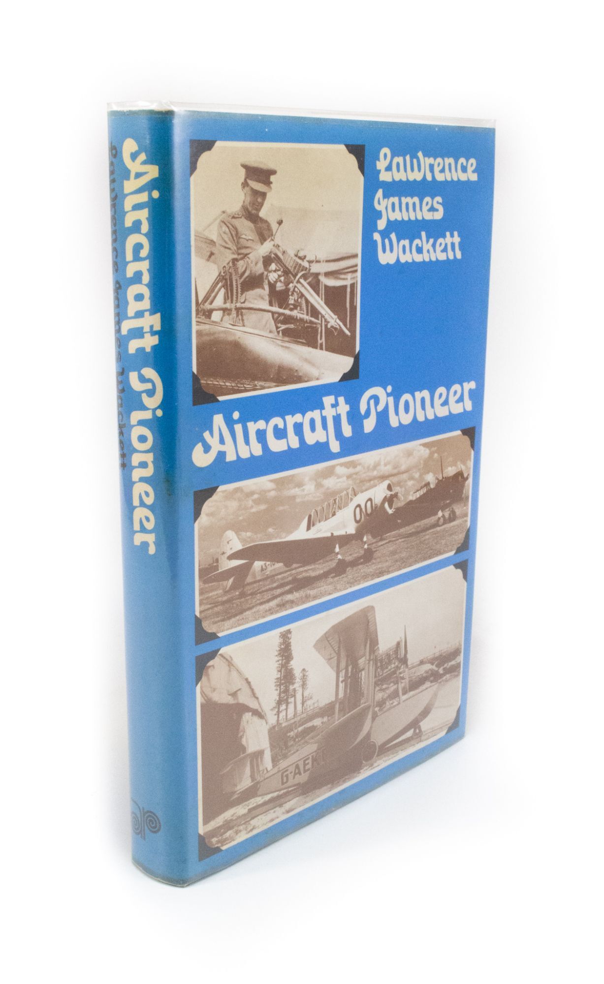 Aircraft Pioneer An autobiography by WACKETT, Lawrence James: (1972 ...