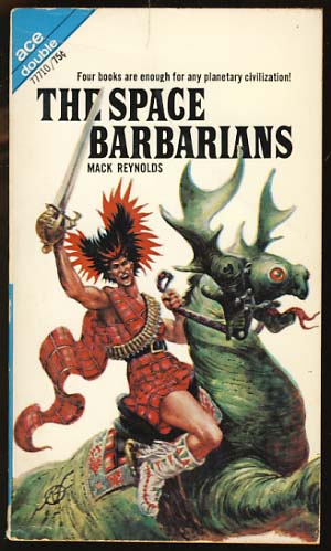 The Space Barbarians. / The Eyes of Bolsk by Reynolds, Mack / Lory ...