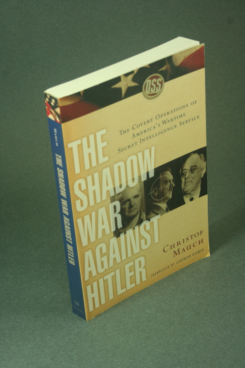 The shadow war against Hitler: the covert operations of America's ...