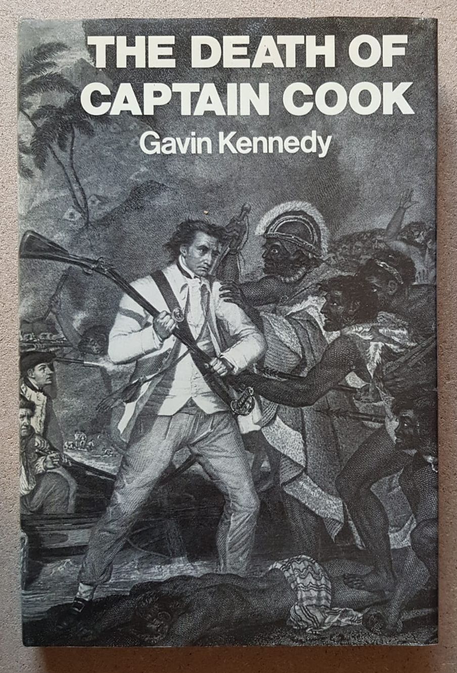 The Death of Captain Cook by Kennedy, Gavin: Very Good Hardcover (1978 ...