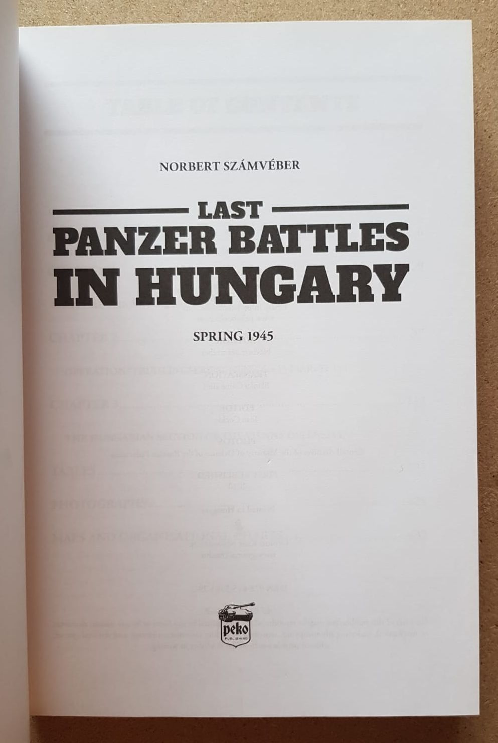 Last Panzer Battles in Hungary: Spring 1945 by Szamveber, Norbert: Very ...