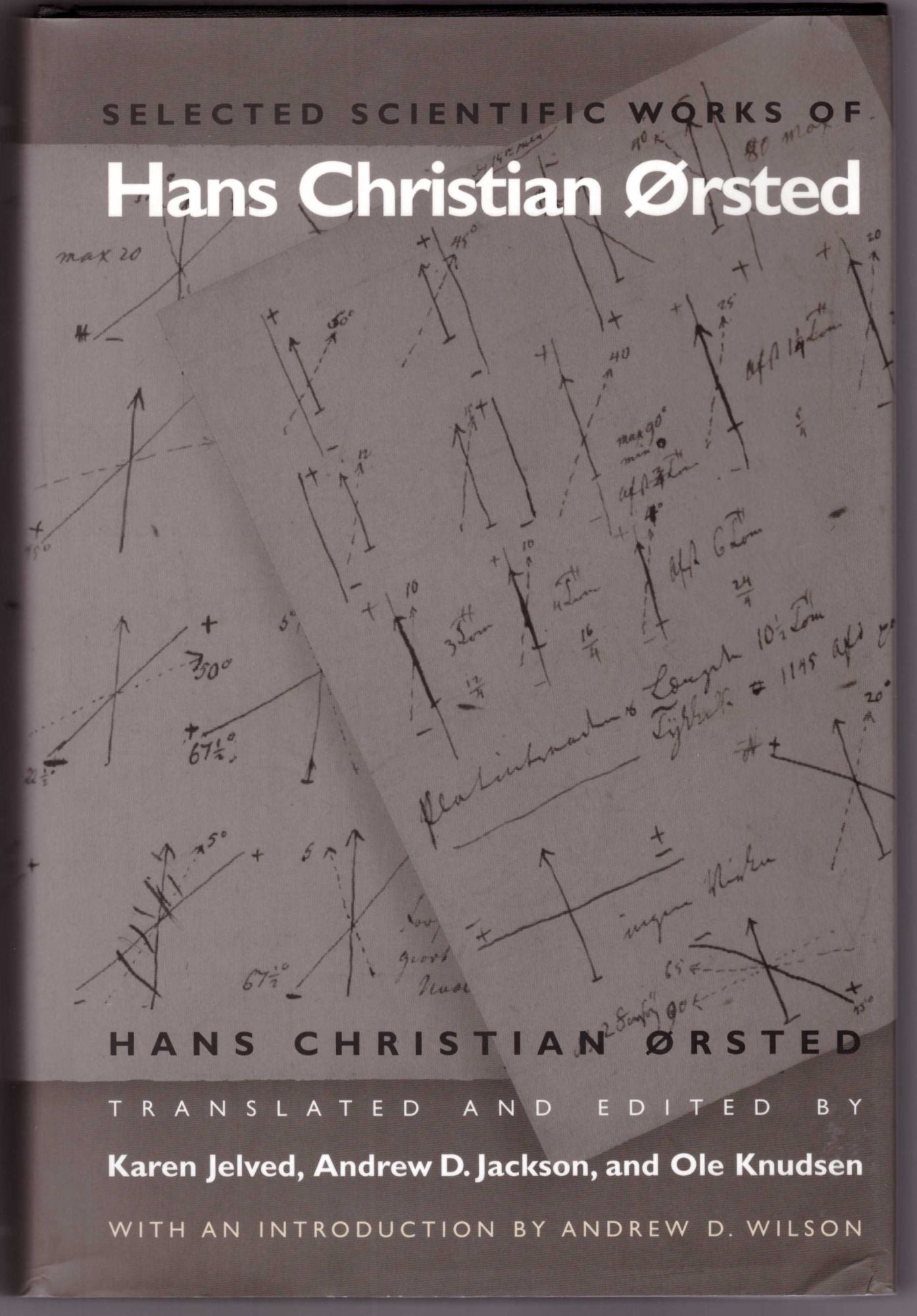 Selected Scientific Works of Hans Christian Orsted by Orsted, Hans ...
