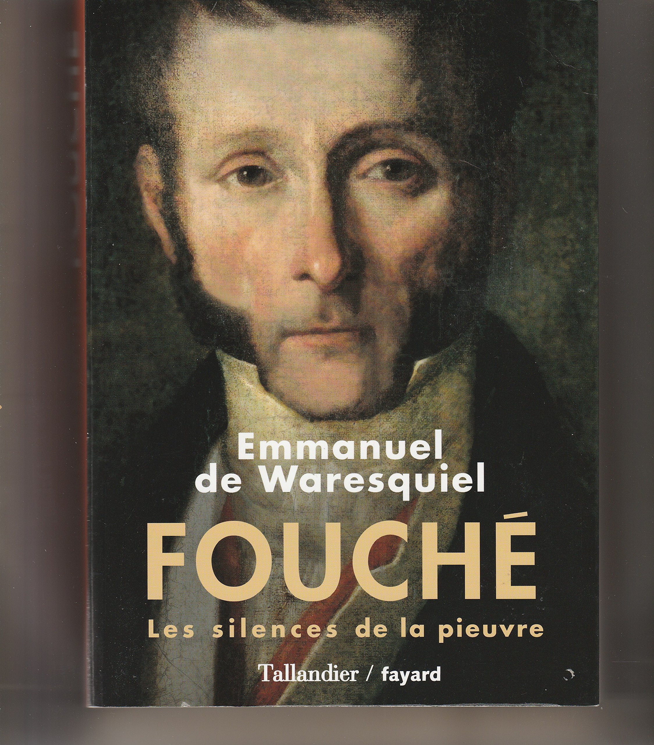 FouchÃ©: Les silences de la pieuvre (French Edition) by Waresquiel ...