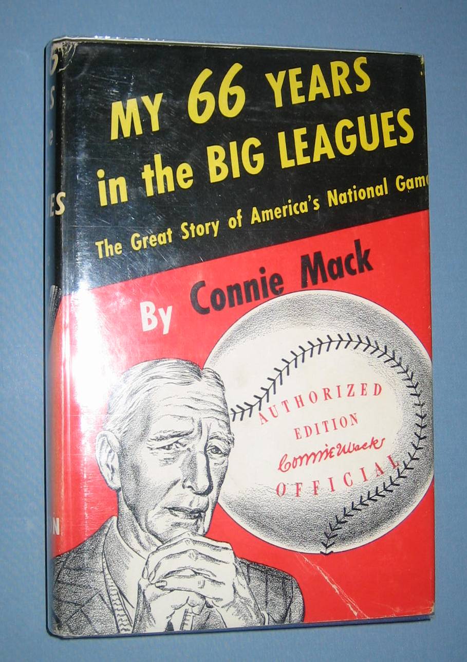 My 66 Years in the Big Leagues by Connie Mack: Very Good Hardcover ...