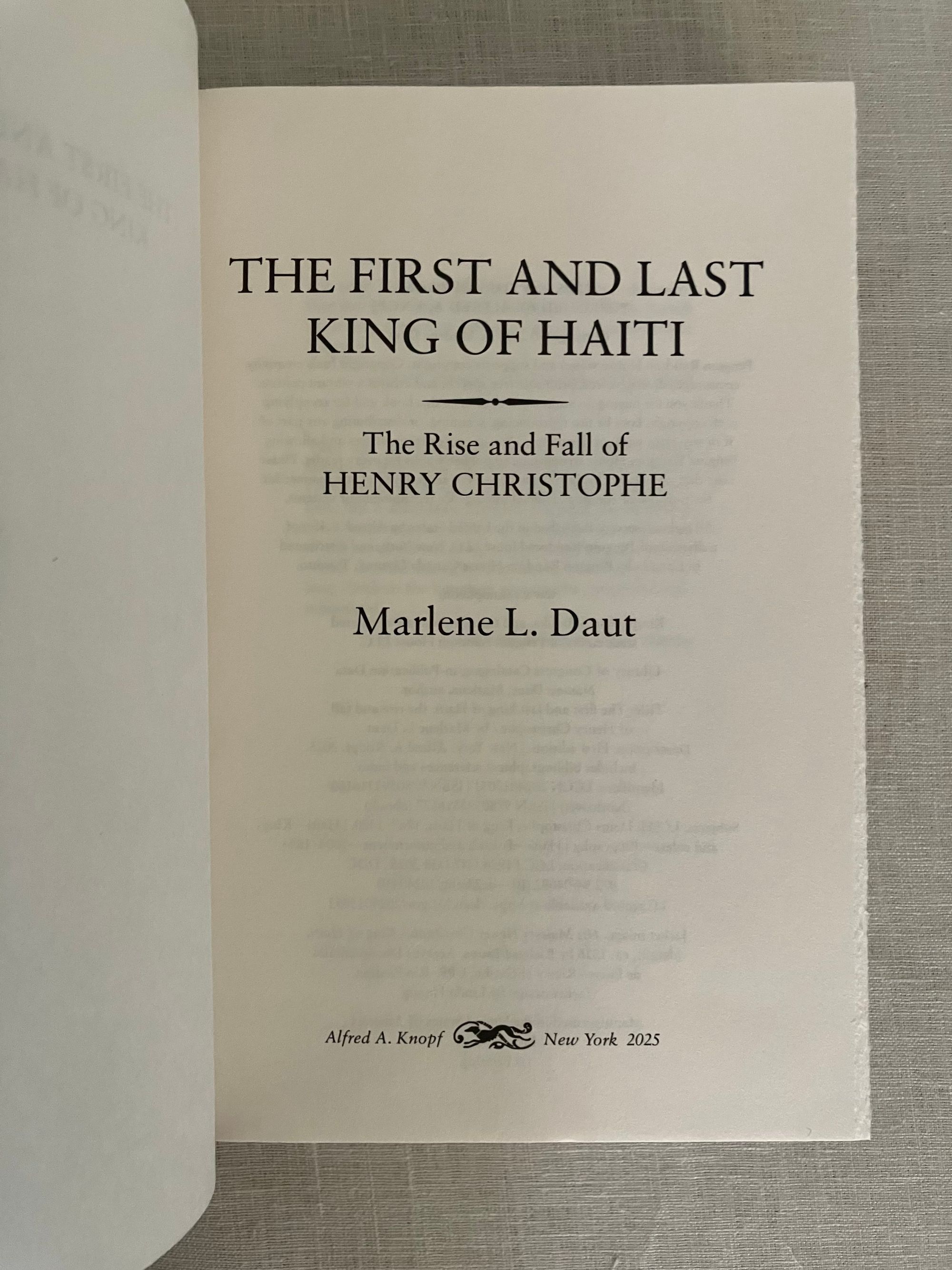 The First and Last King of Haiti: The Rise and Fall of Henry Christophe ...