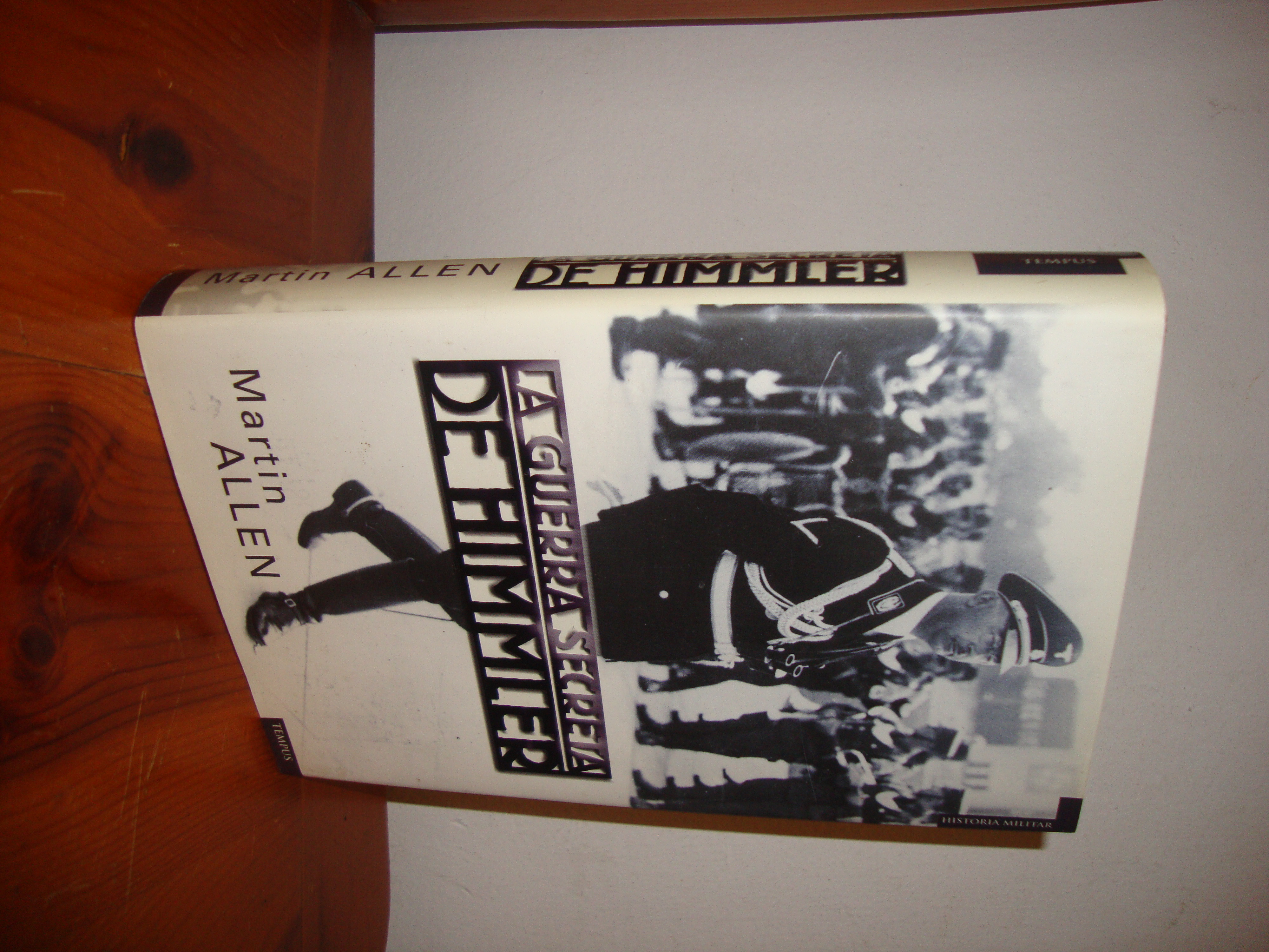 LA GUERRA SECRETA DE HIMMLER. LAS NEGOCIACIONES DE PAZ SECRETAS DE ...