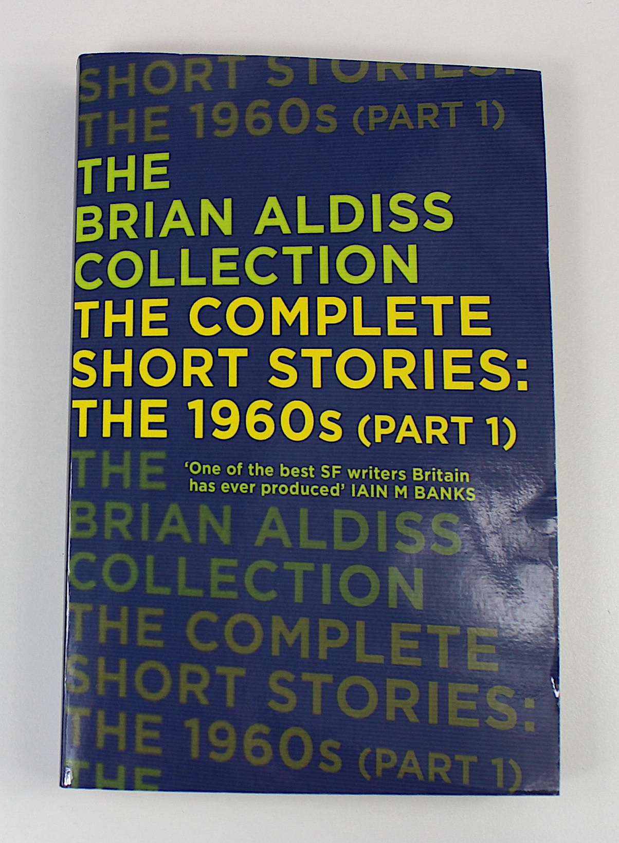 The Complete Short Stories: The 1960s (Part 1) (The Brian Aldiss ...