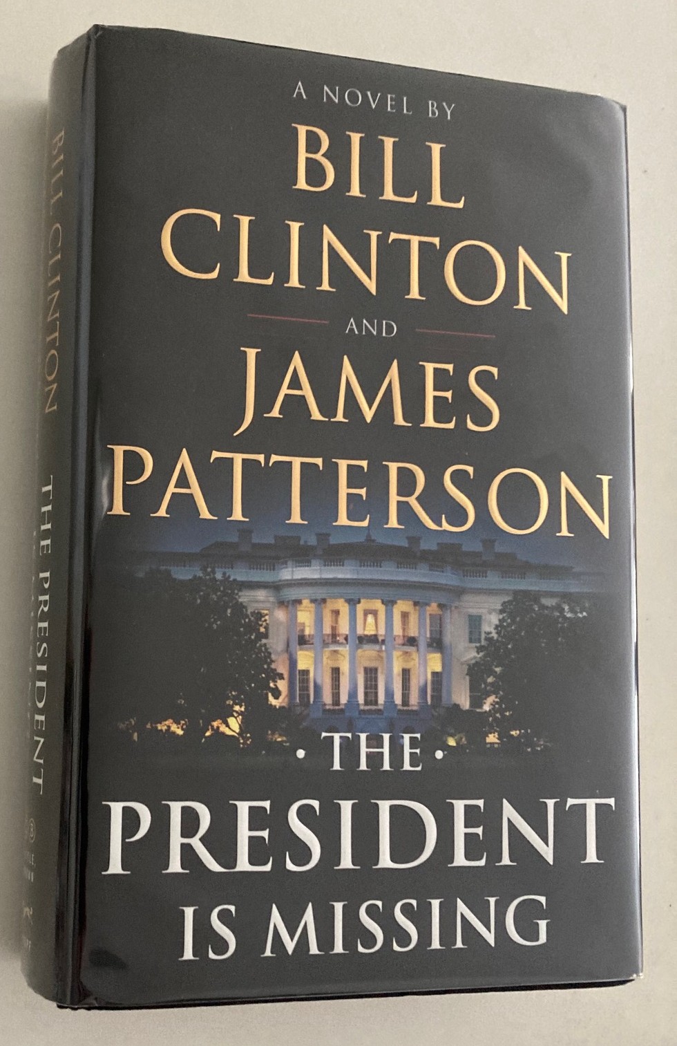 The President Is Missing (Signed by Both Bill Clinton and James Patterson, First Edition) by ...