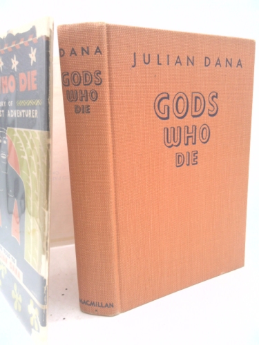 GODS WHO DIE. The Story of Samoa's Greatest Adventurer. by Julian Dana ...