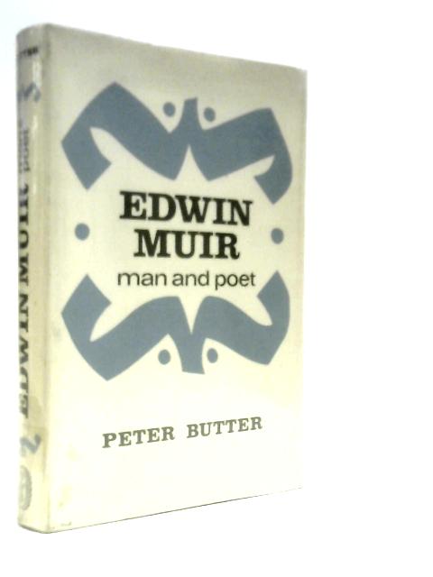 Edwin Muir: Man And Poet by P. H. Butter: Fair (1966) | World of Rare Books