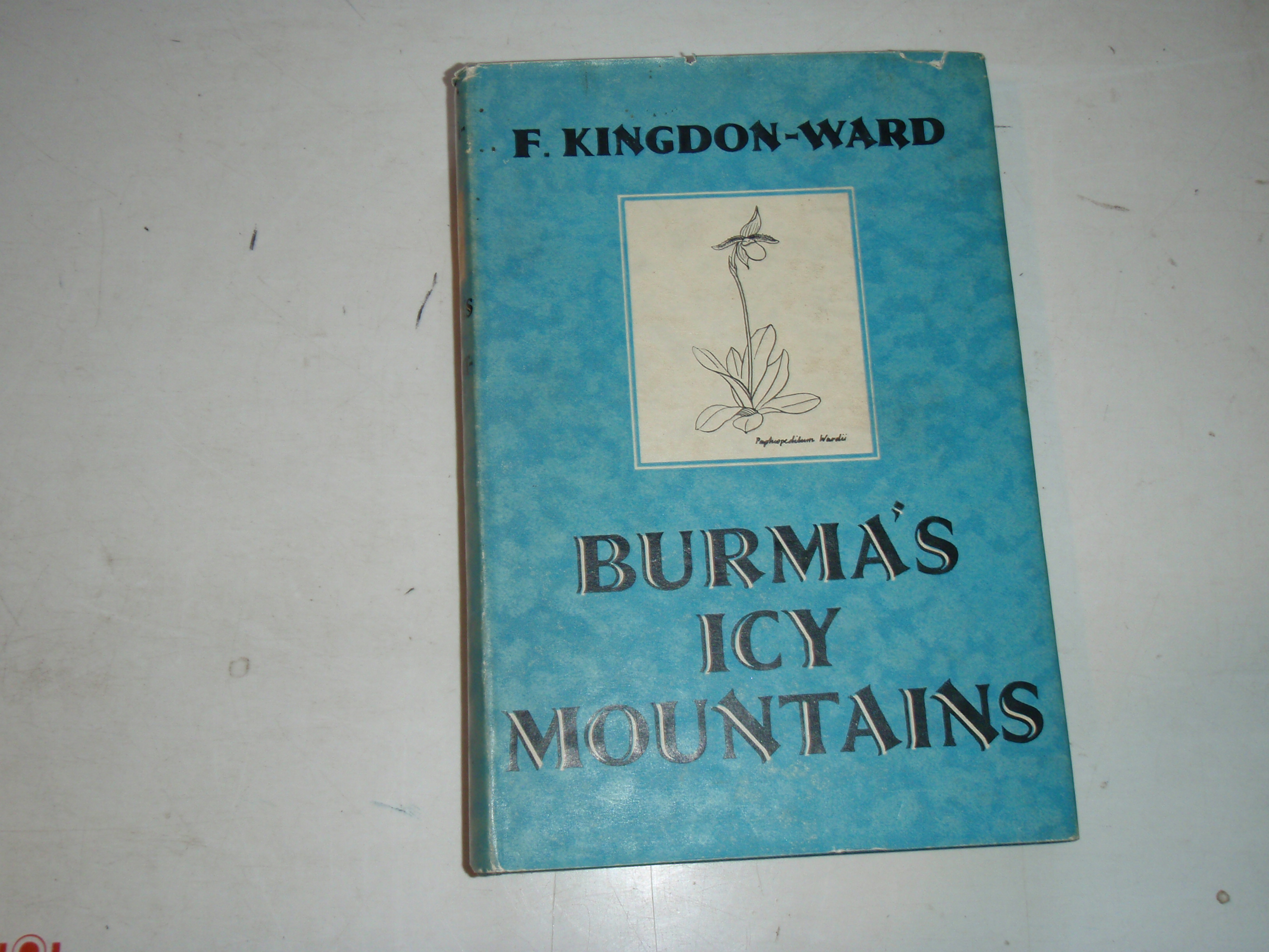 Burma's Icy Mountains by F. Kingdom-Ward: VG+ Hardcover (1949) 1st ...