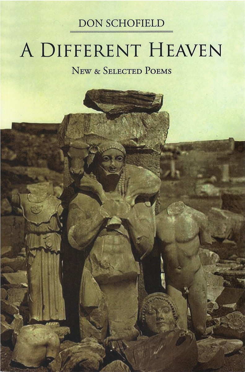 A Different Heaven: New and Selected Poems by Schofield, Don: Near Fine ...