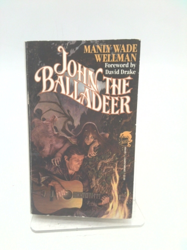 John the Balladeer by Wellman, Manly Wade; Wagner, Karl Edward (editor ...