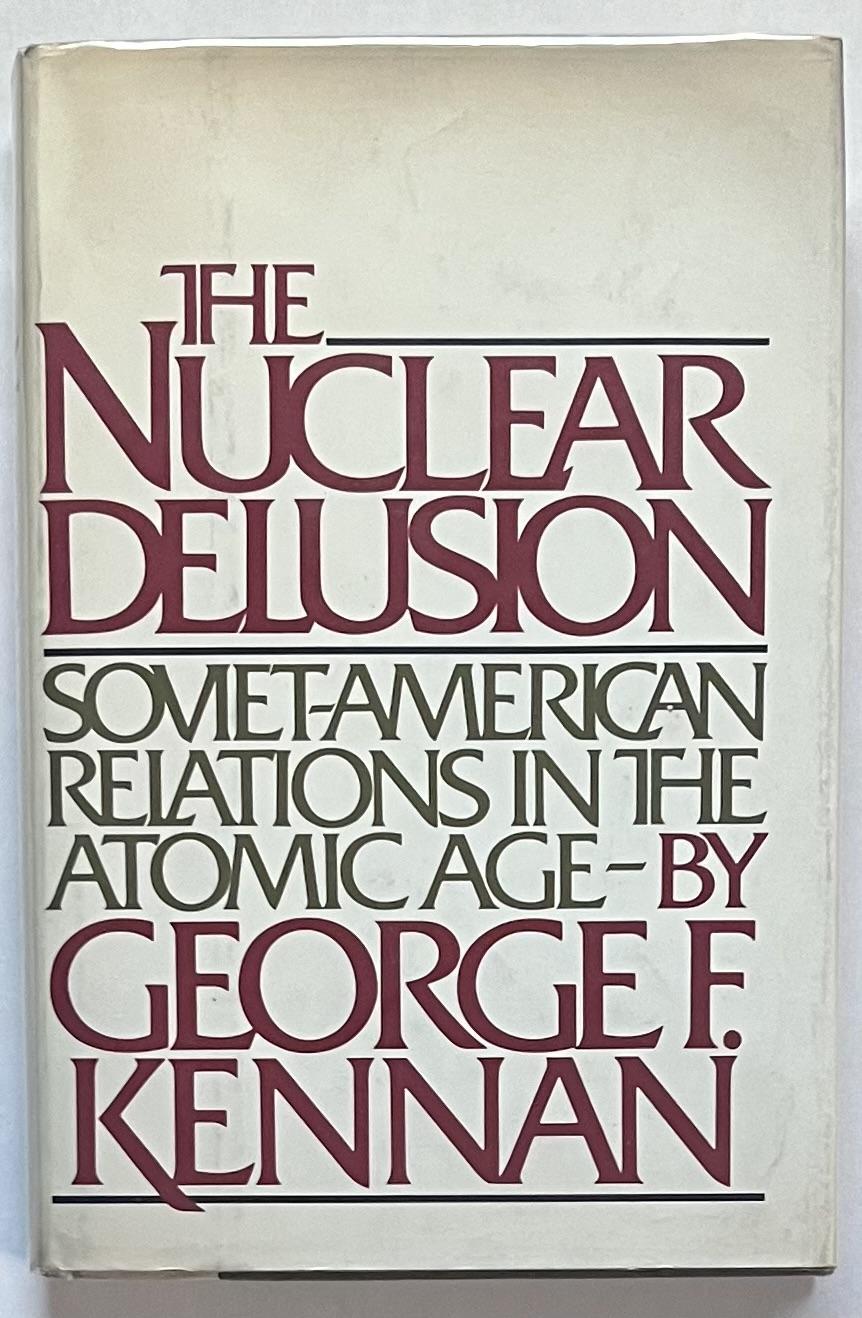 The Nuclear Delusion: Soviet-American Relations In The Atomic Age by ...