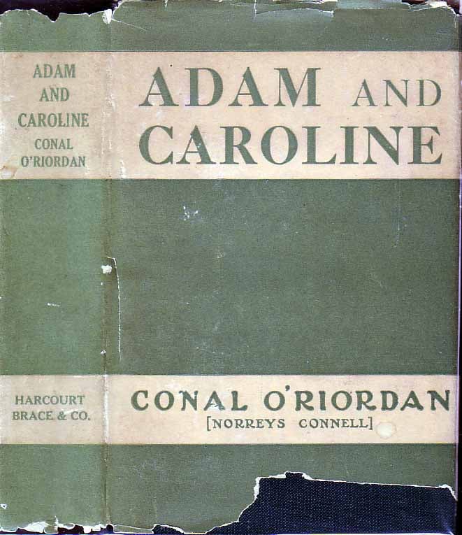 Adam and Caroline: Being the Sequel to Adam of Dublin by O'RIORDAN ...