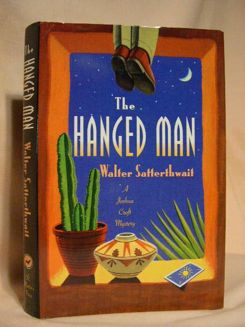 THE HANGED MAN by Satterthwait, Walter: Fine Hardcover (1993) First ...