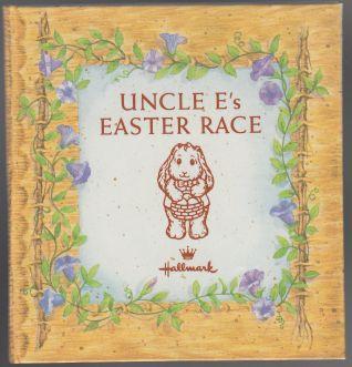Uncle E's Easter Race by Elrod, Linda Lee: Fine Hardcover (1995 ...