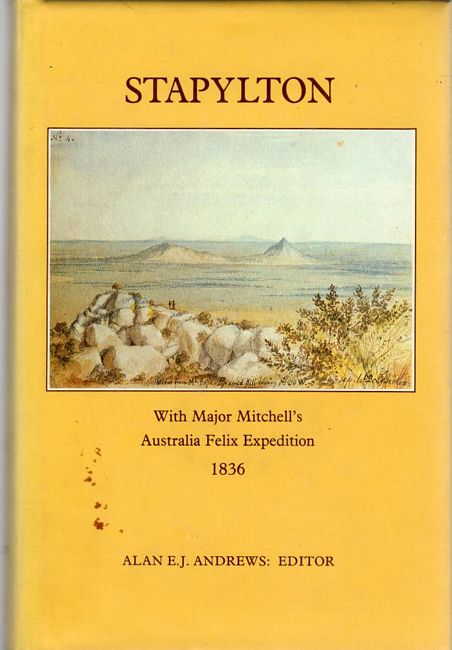 Stapylton. With Major Mitchell's Australia Felix Expedition, 1836 ...