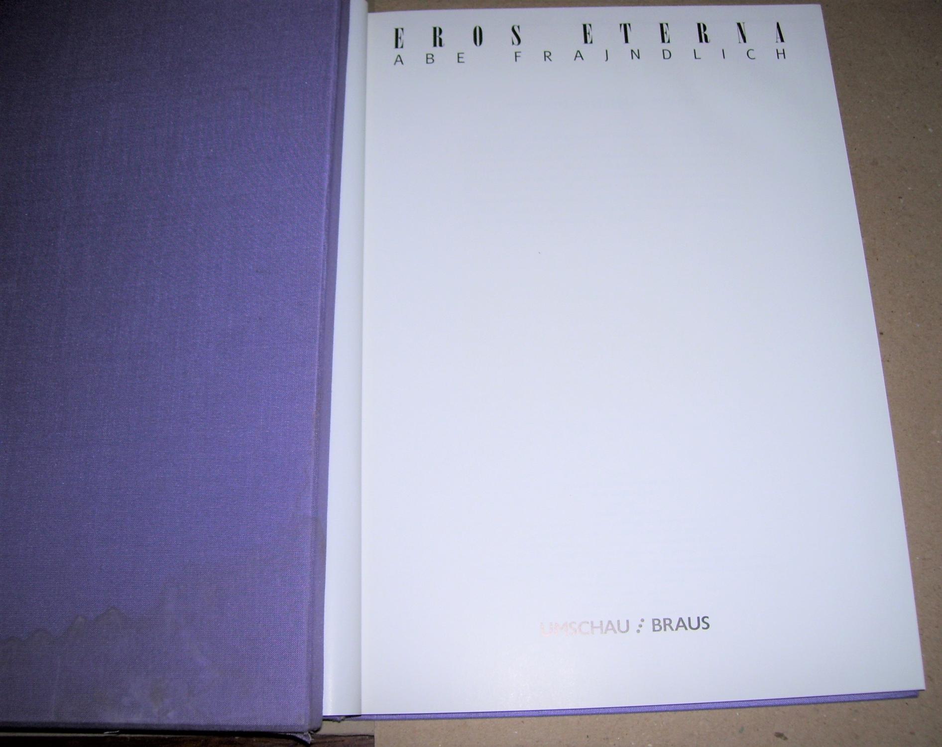 Eros Eterna by Frajndlich, Abe: Near Fine Hardcover (1999) 1st Edition, Inscribed by Author(s ...