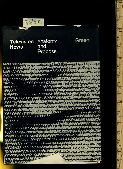 Television News : Anatomy and Process [Critical / Practical Study ...