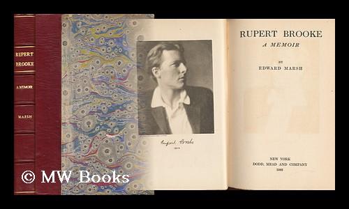 Rupert Brooke; a Memoir by Marsh, Edward Howard (1872-): (1922) First ...