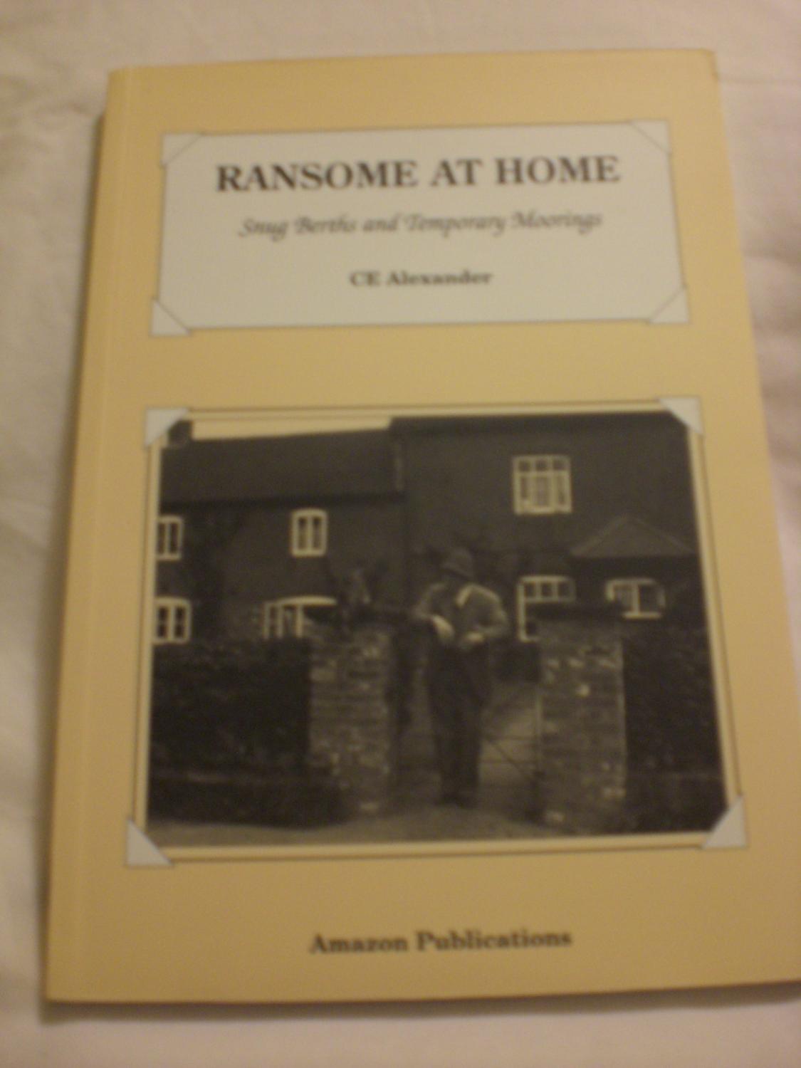 Ransome at Home : snug berths and temporary moorings by C E Alexander ...