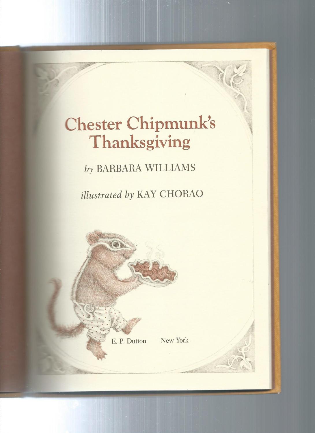 Chester Chipmunk's Thanksgiving by Chorao, Kay (illustrator) / Williams ...