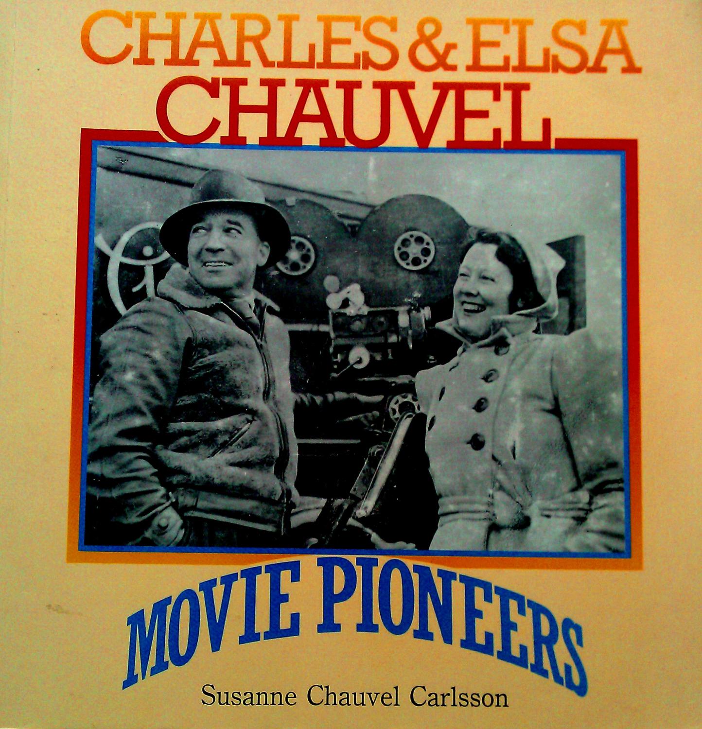 Charles and Elsa Chauvel by Chauvel Carlsson, Susanne: Near Fine Soft ...