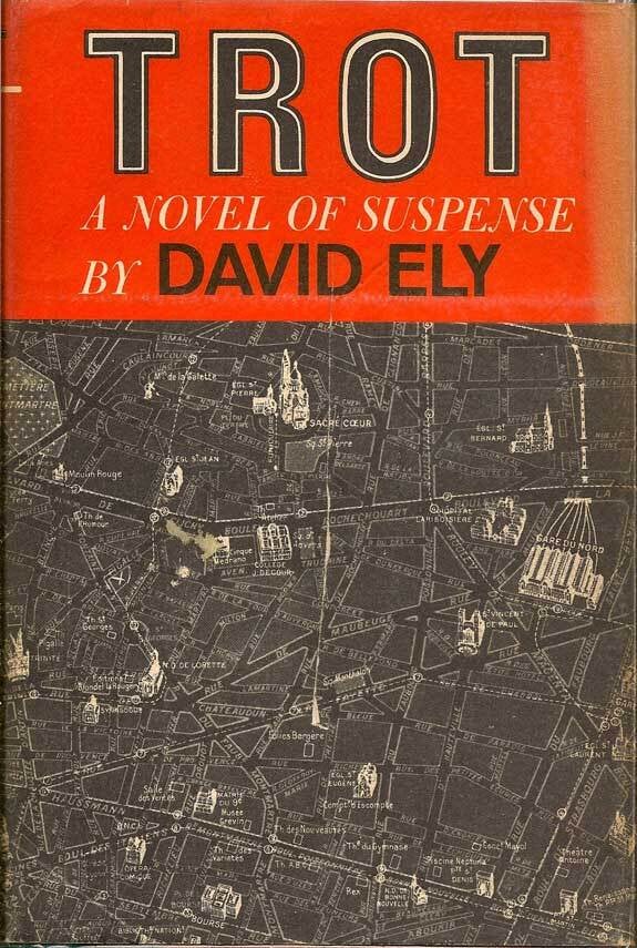 Trot by ELY, DAVID: Near Fine Hardcover (1963) First edition. | First ...