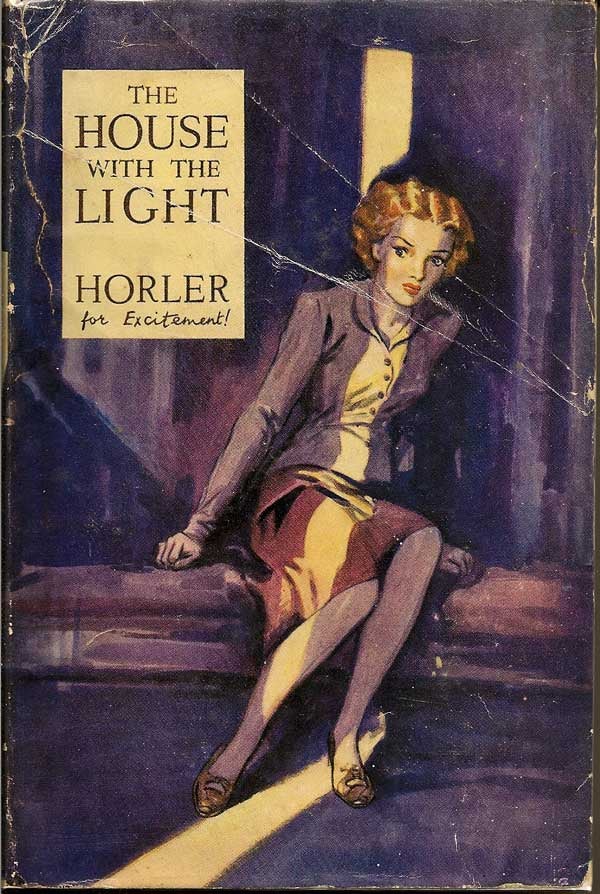 The House With The Light By Horler Sydney Very Good Hardcover 1948