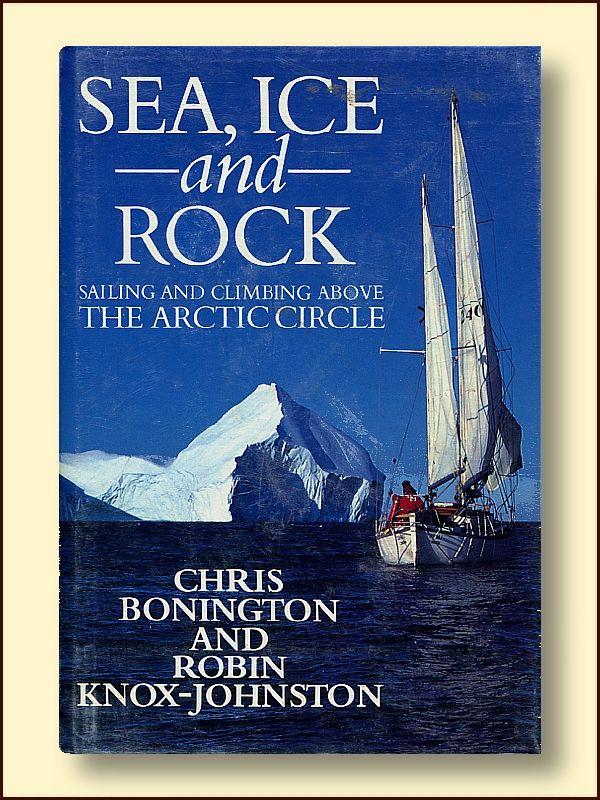 Sea, Ice and Rock Sailing and Climbing Above the Arctic Circle by ...