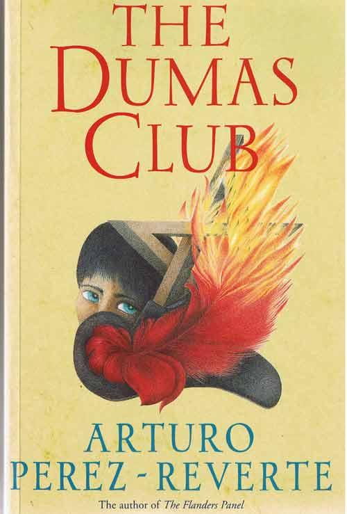 The Dumas Club by Perez-Reverte, Arturo.: Fine Soft cover (1996) 1st ...