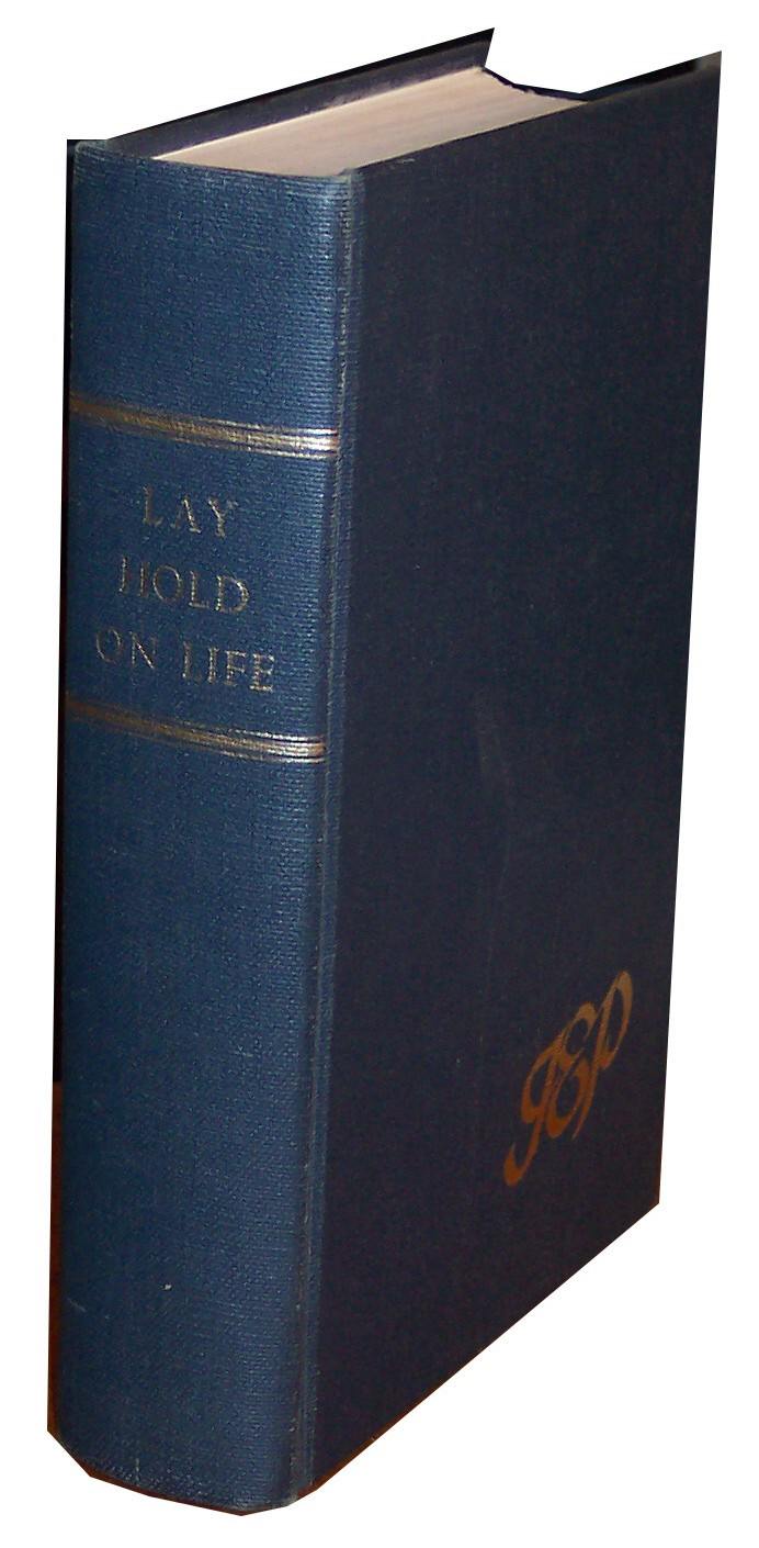 Lay Hold on Life: Memoirs of Ted Pepall by Brock, Thomas L. (Ed.): Very ...