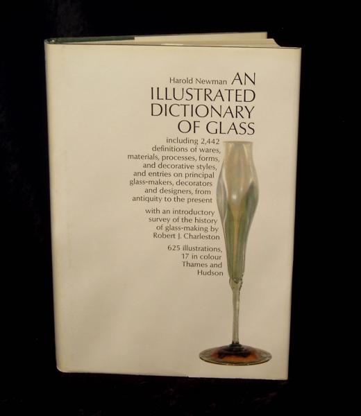 An Illustrated Dictionary of Glass. 2442 entries, including definitions ...