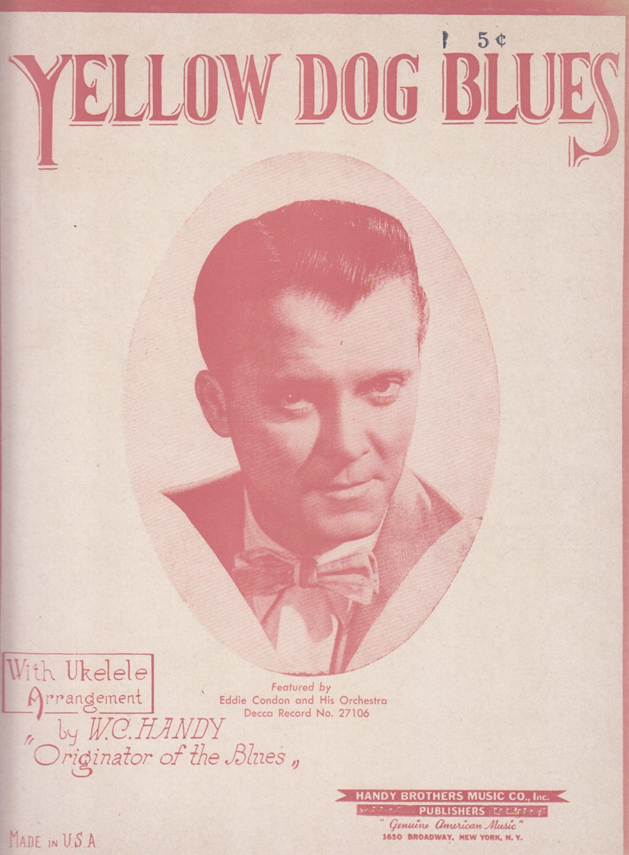 Pictured On Sheet Music For W. C. Handy's Yellow Dog Blues by Condon ...