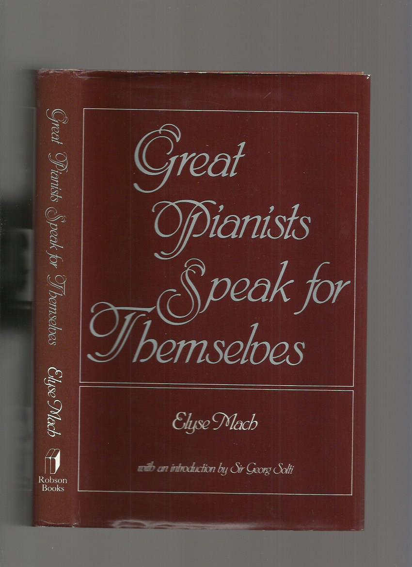 Great Pianists Speak for Themselves by Mach, Elyse: Very Good Hard ...
