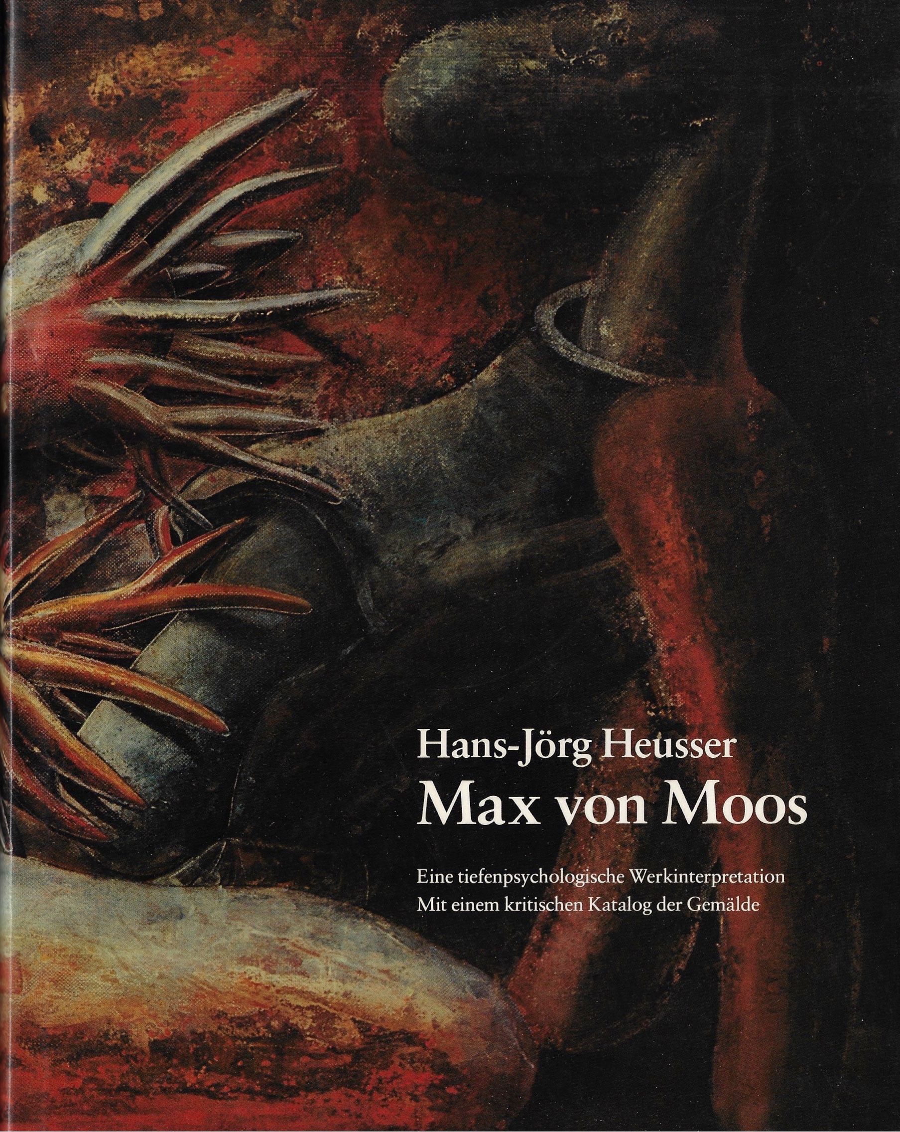 Max von Moos (1903-1979) Eine tiefenpsychologische Werkinterpretation ...