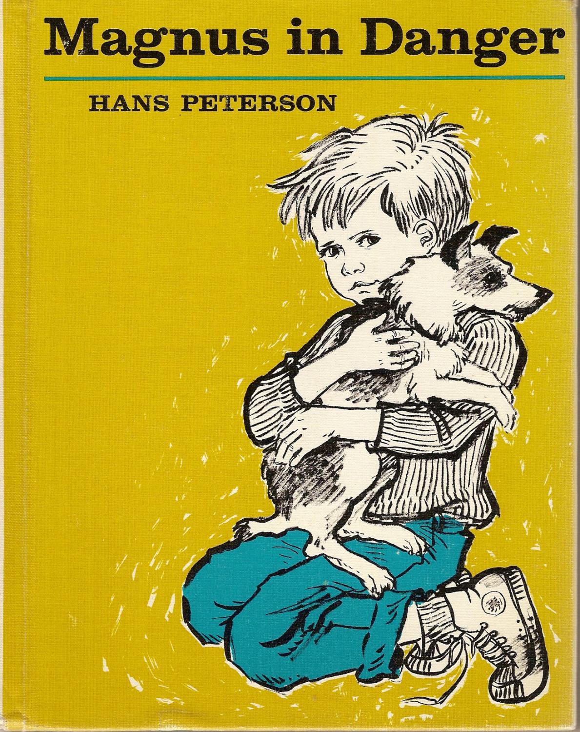 Magnus in Danger by Peterson, Hans: Very Good Hard Cover First Thus ...