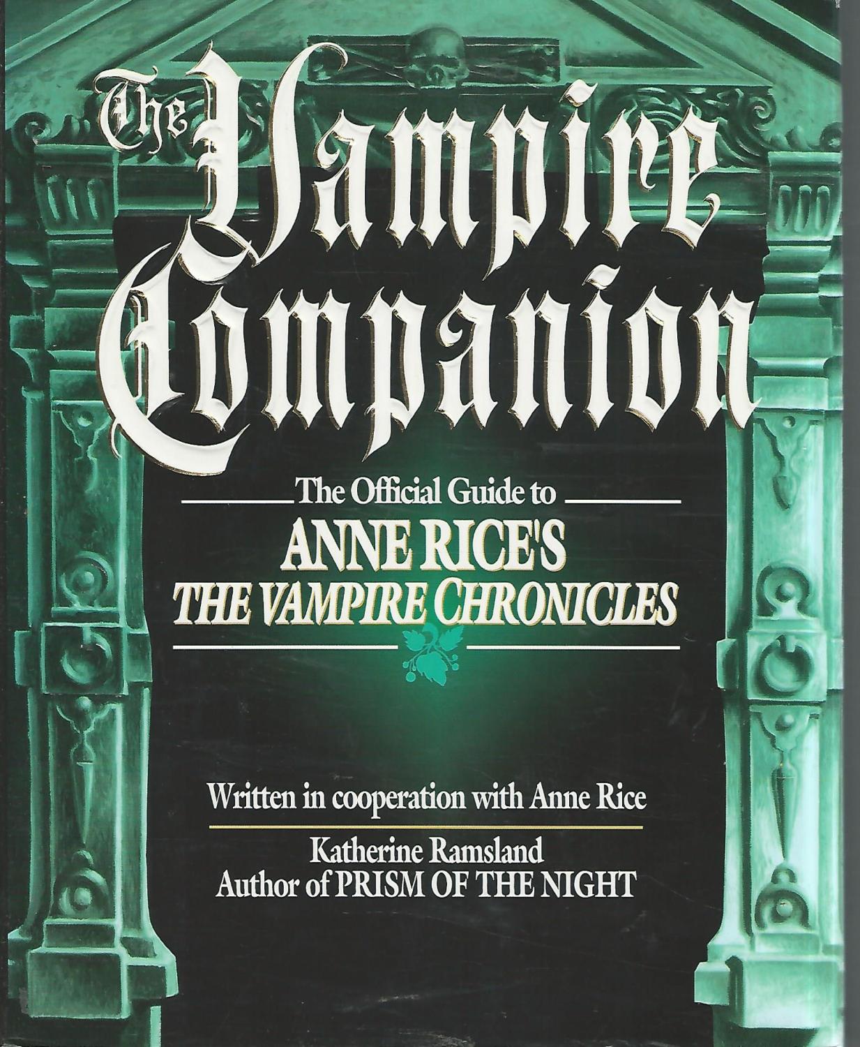 The Vampire Companion: The Official Guide to Anne Rice's the Vampire ...